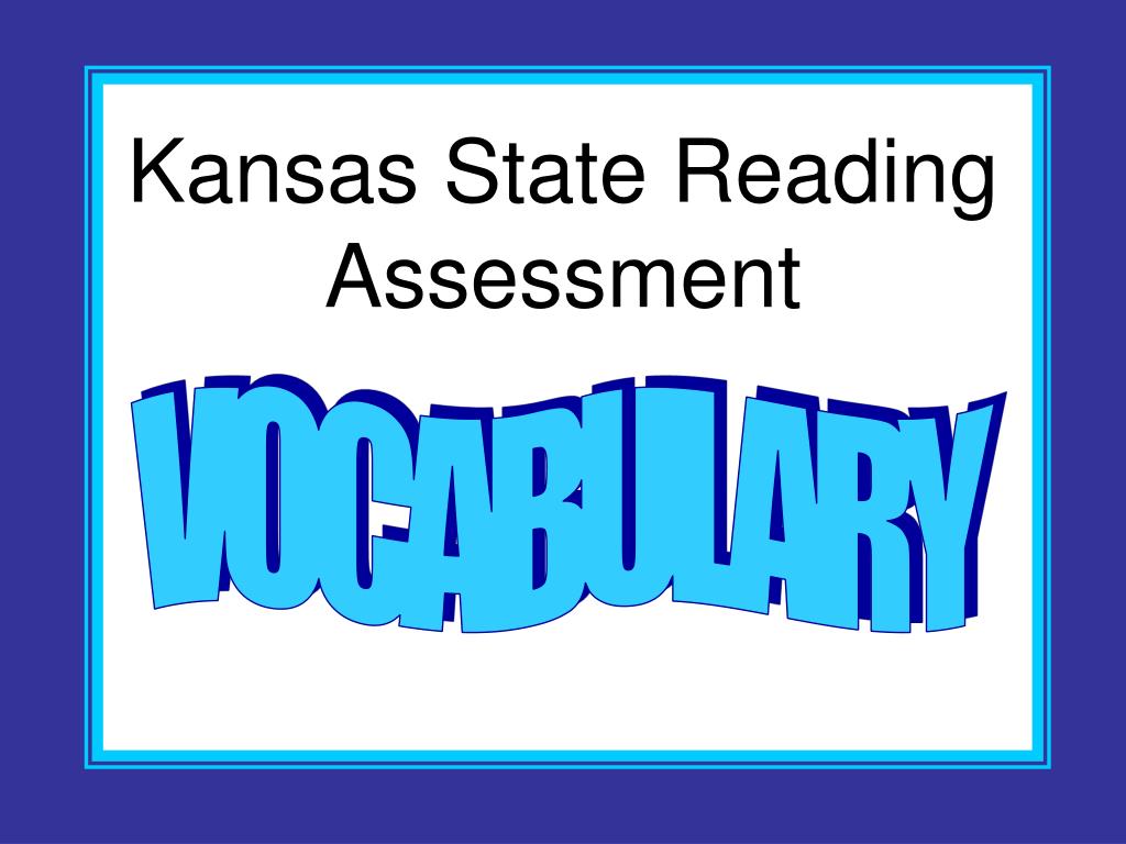 PPT - Kansas State Reading Assessment PowerPoint Presentation, free ...