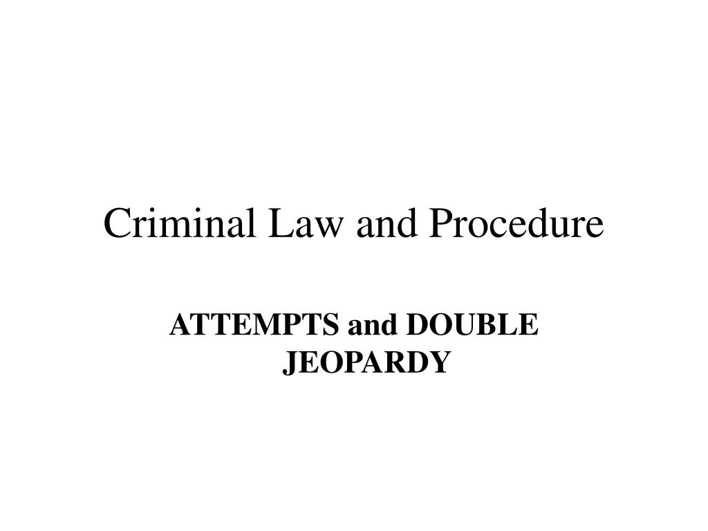 PPT - Criminal Law and Procedure PowerPoint Presentation, free download ...