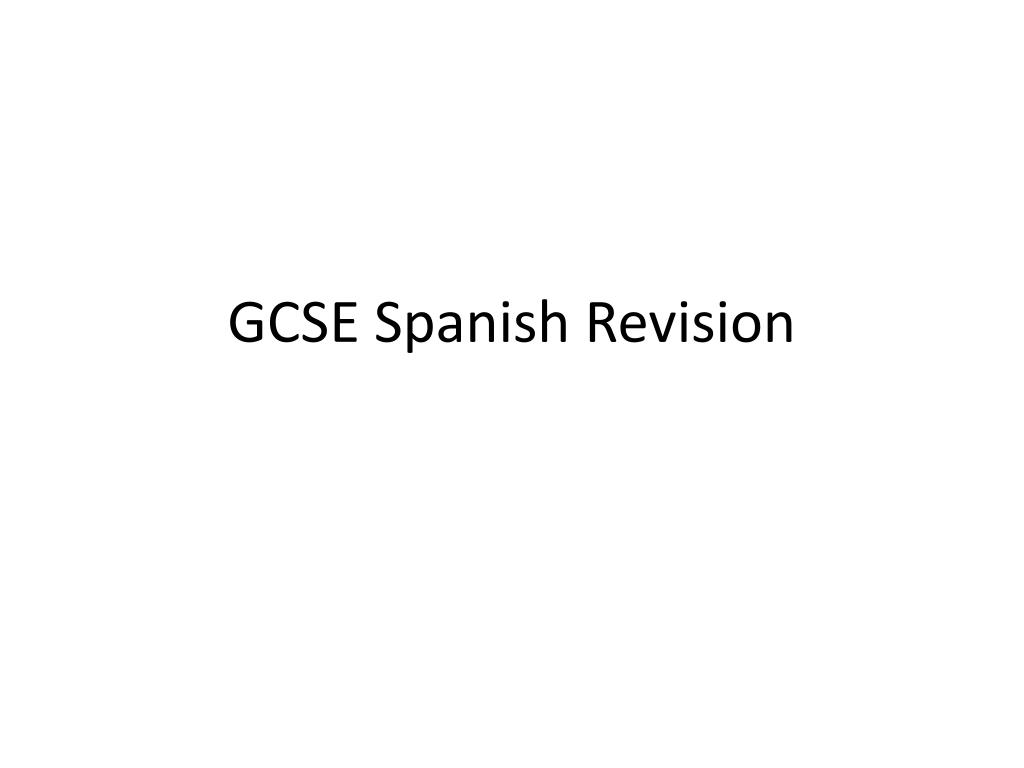PPT - GCSE Spanish Revision PowerPoint Presentation, free download - ID ...