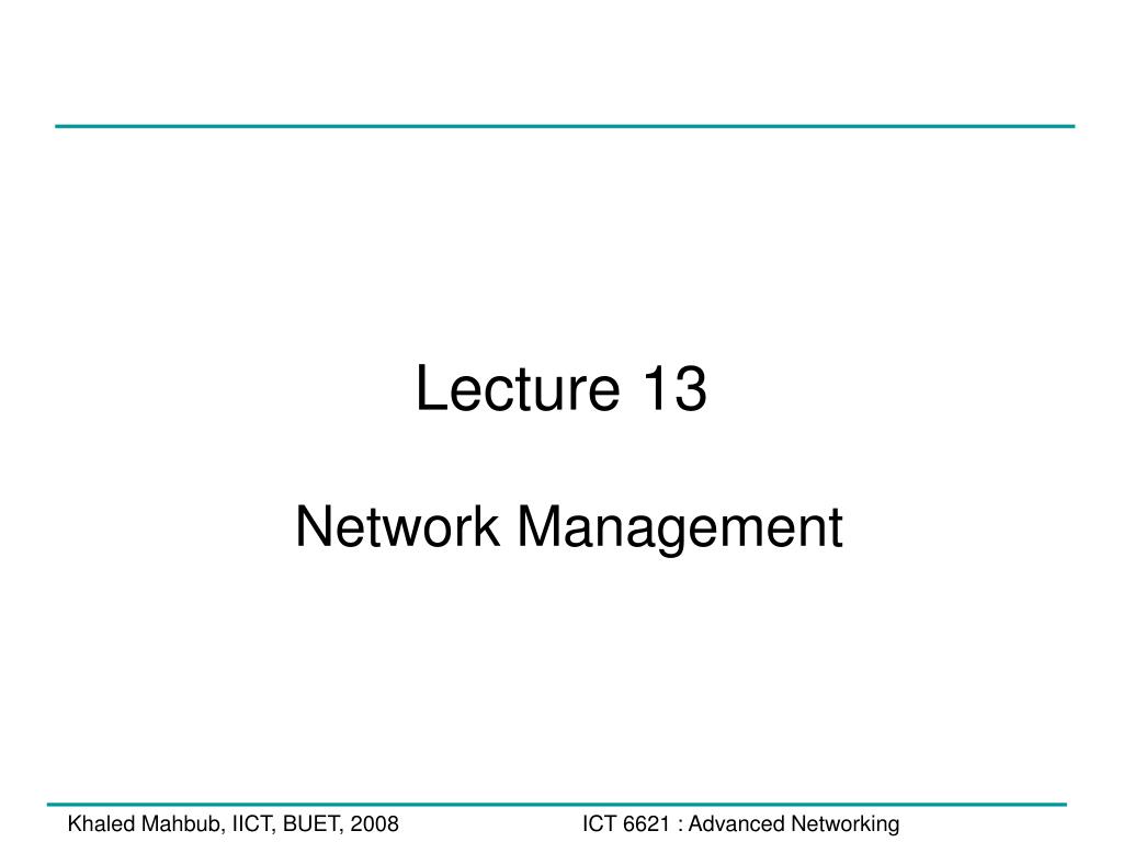 PPT - Lecture 13 Network Management PowerPoint Presentation, free ...