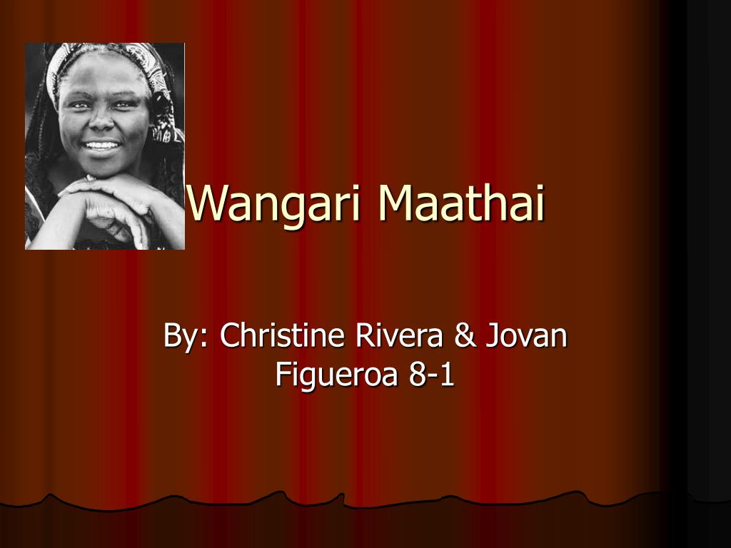 PPT - Wangari Maathai PowerPoint Presentation, free download - ID:5327445