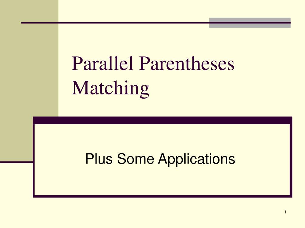 PPT - Parallel Parentheses Matching PowerPoint Presentation, free download - ID:5328486