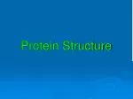 PPT - Protein structure PowerPoint Presentation, free download - ID:2233066