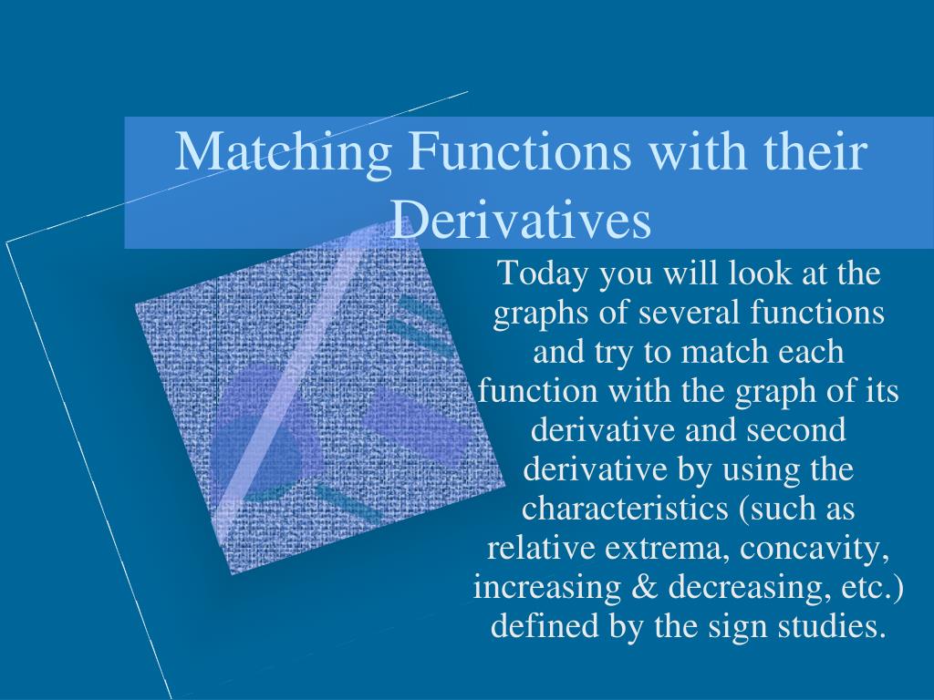 PPT - Matching Functions with their Derivatives PowerPoint Presentation ...