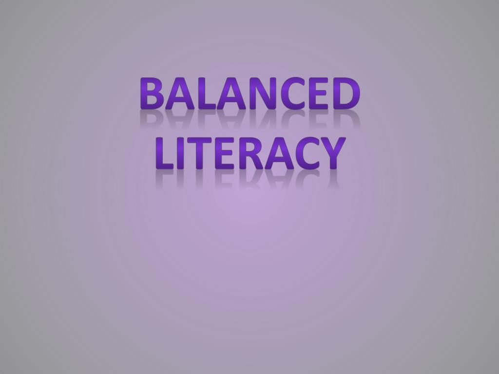 PPT - Balanced Literacy PowerPoint Presentation, free download - ID:5328833