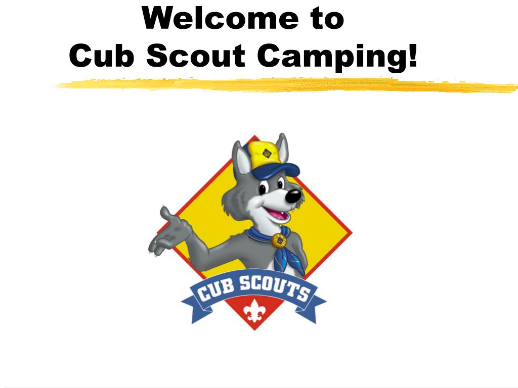 PPT - Welcome to Cub Scout Camping! PowerPoint Presentation, free ...