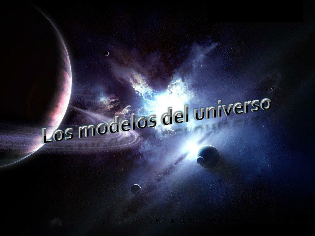 PPT - Los modelos del universo PowerPoint Presentation, free download ...
