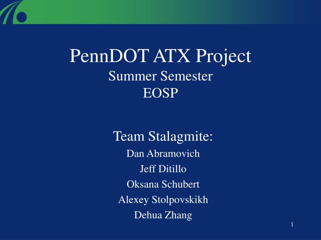 PPT - PennDOT ATX Project Summer Semester EOSP PowerPoint Presentation ...
