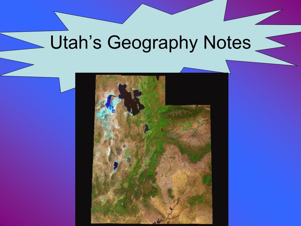 PPT - Utah’s Geography Notes PowerPoint Presentation, free download ...
