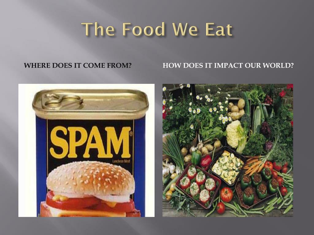 PPT - The Food We Eat PowerPoint Presentation, free download - ID:5331885