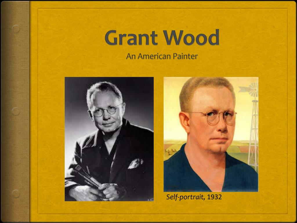 PPT - Grant Wood PowerPoint Presentation, free download - ID:5331908