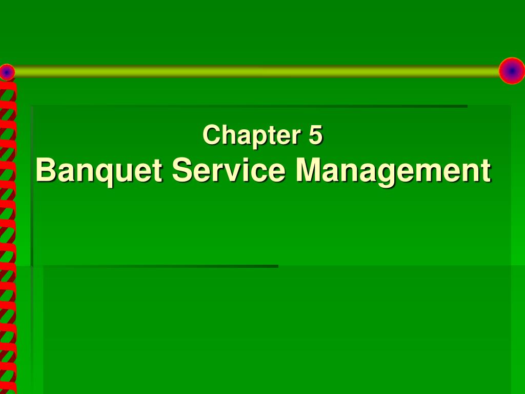 PPT - Chapter 5 Banquet Service Management PowerPoint Presentation ...