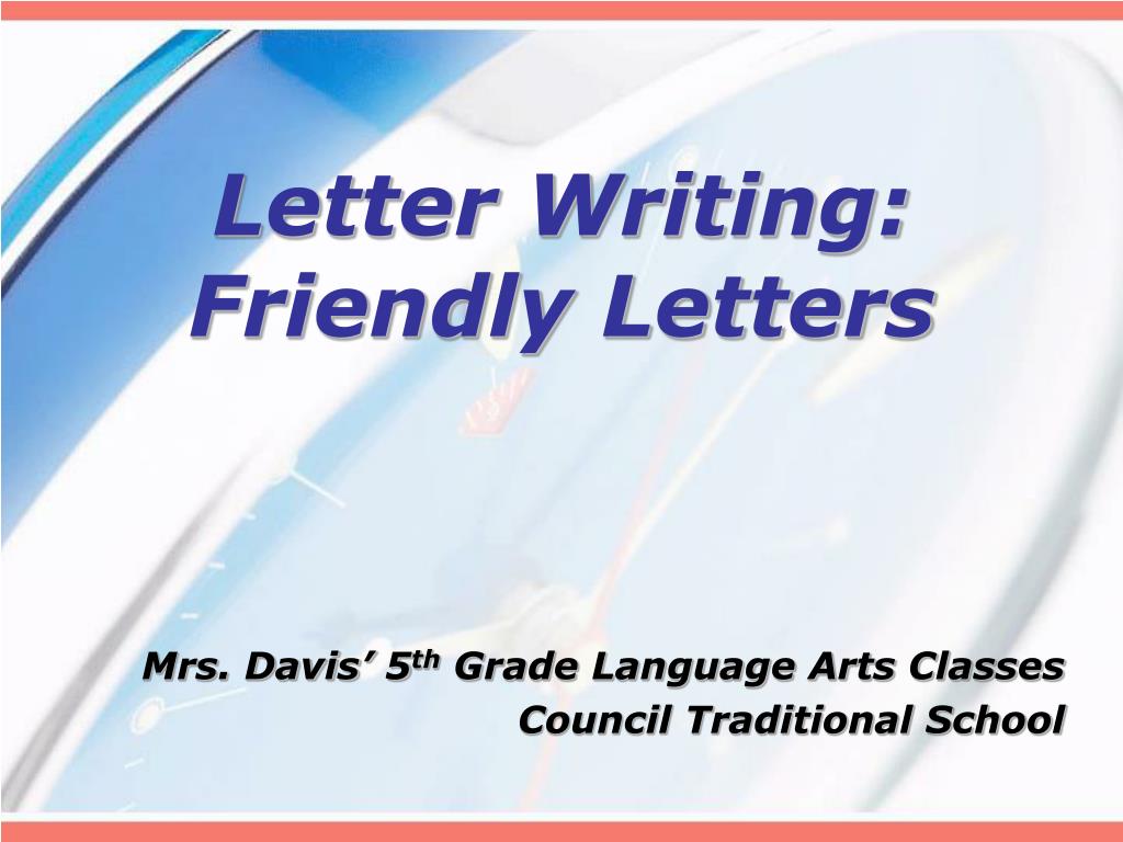 PPT - Letter Writing: Friendly Letters PowerPoint Presentation, free ...