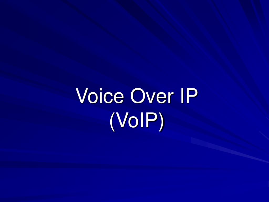 PPT - Voice Over IP (VoIP) PowerPoint Presentation, free download - ID ...