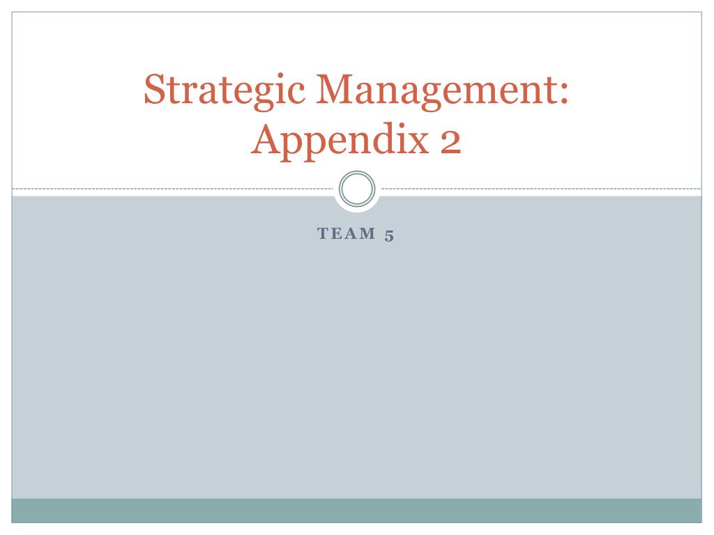 PPT - Strategic Management: Appendix 2 PowerPoint Presentation, free ...