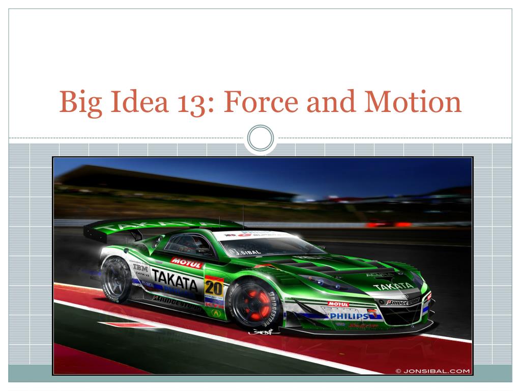PPT - Big Idea 13: Force and Motion PowerPoint Presentation, free ...