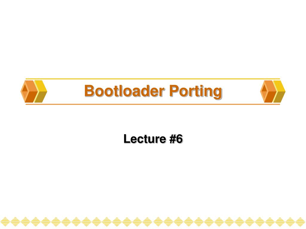 PPT - Bootloader Porting PowerPoint Presentation, free download - ID ...