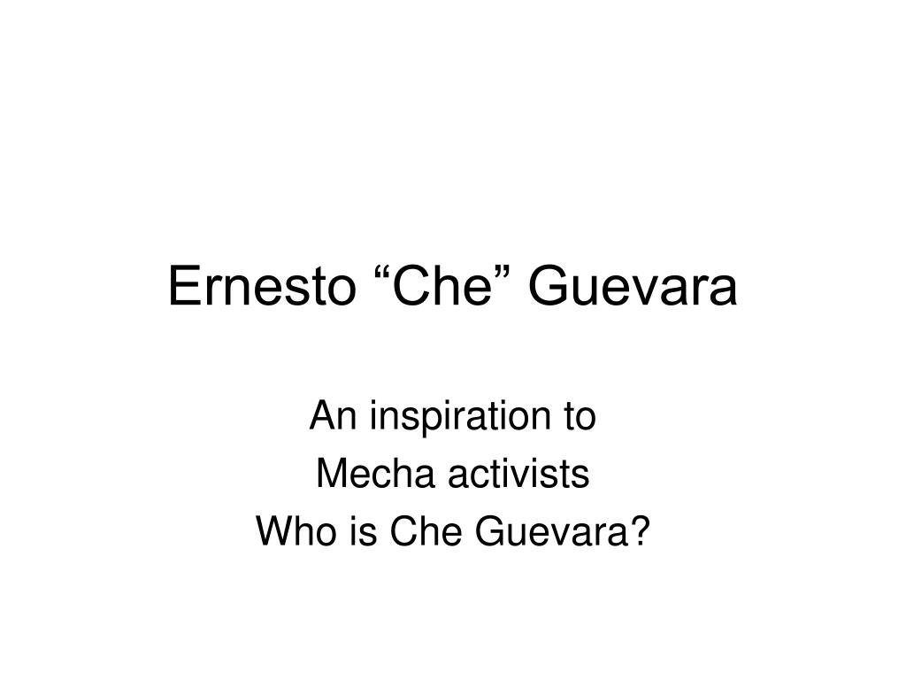 PPT - Ernesto “Che” Guevara PowerPoint Presentation, free download - ID ...