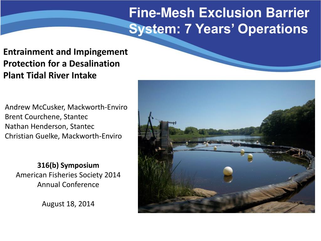 PPT - Fine-Mesh Exclusion Barrier System: 7 Years’ Operations ...