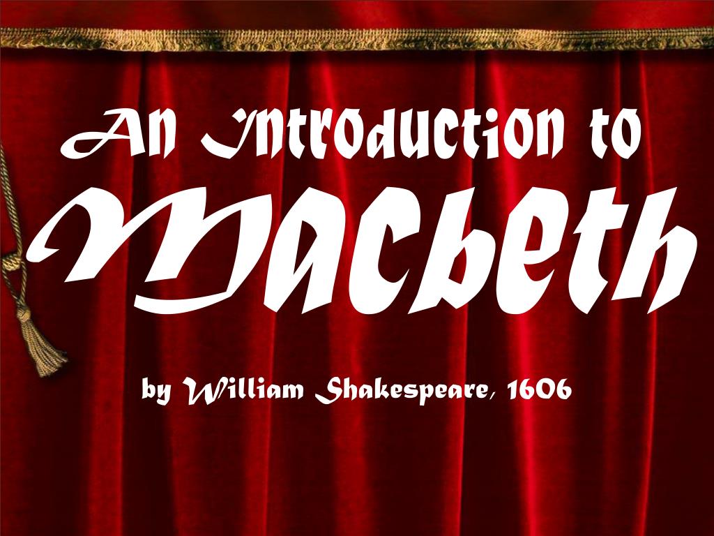 PPT - An Introduction to Macbeth PowerPoint Presentation, free download ...