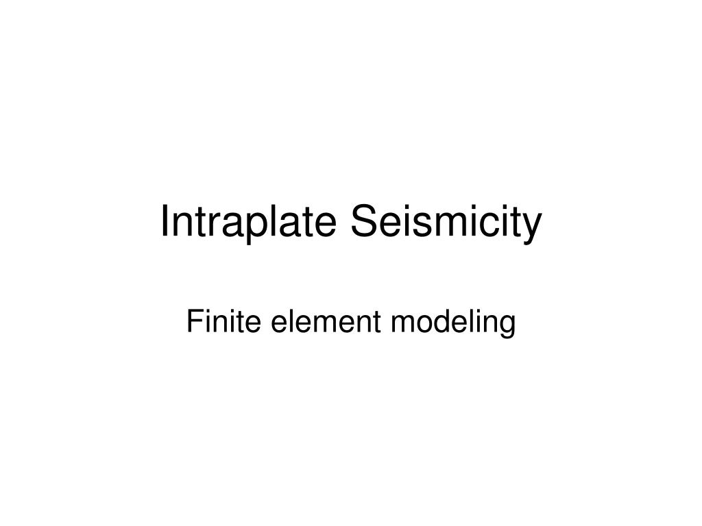 PPT - Intraplate Seismicity PowerPoint Presentation, free download - ID ...