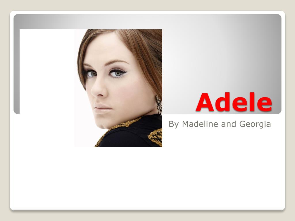PPT - Adele PowerPoint Presentation, free download - ID:5337911