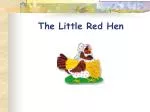 PPT - The Story of Little Red Hen. PowerPoint Presentation, free ...