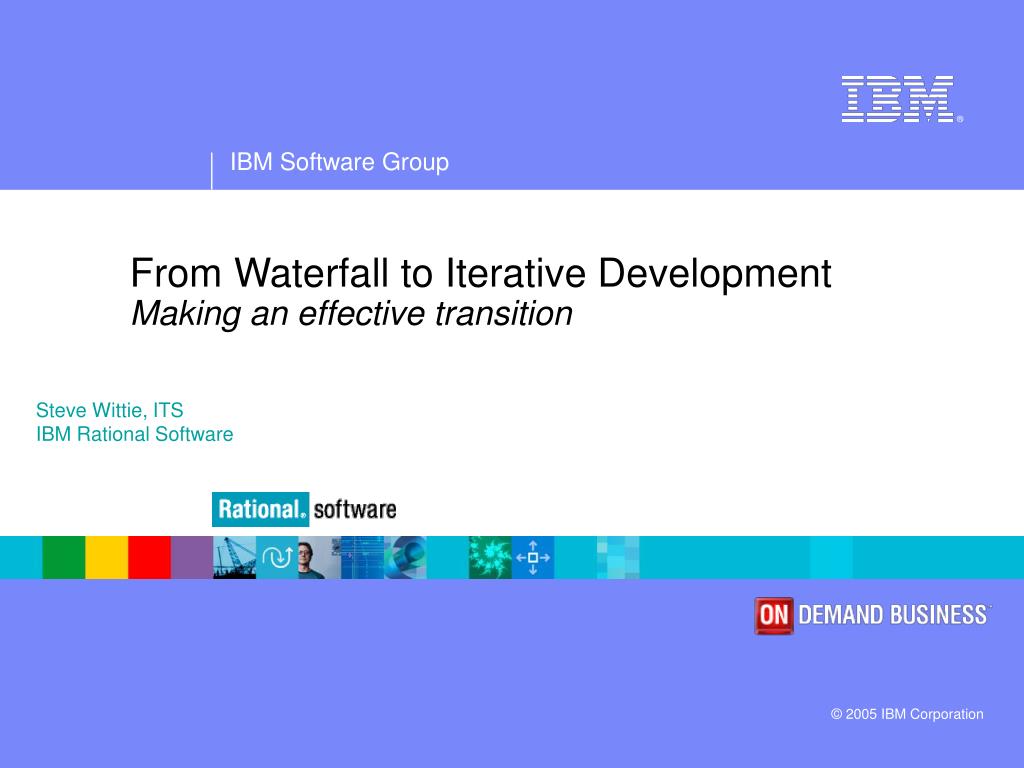 PPT - From Waterfall to Iterative Development Making an effective ...