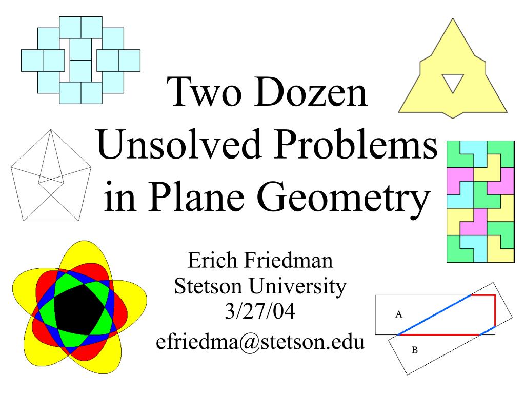 PPT - Two Dozen Unsolved Problems in Plane Geometry PowerPoint ...