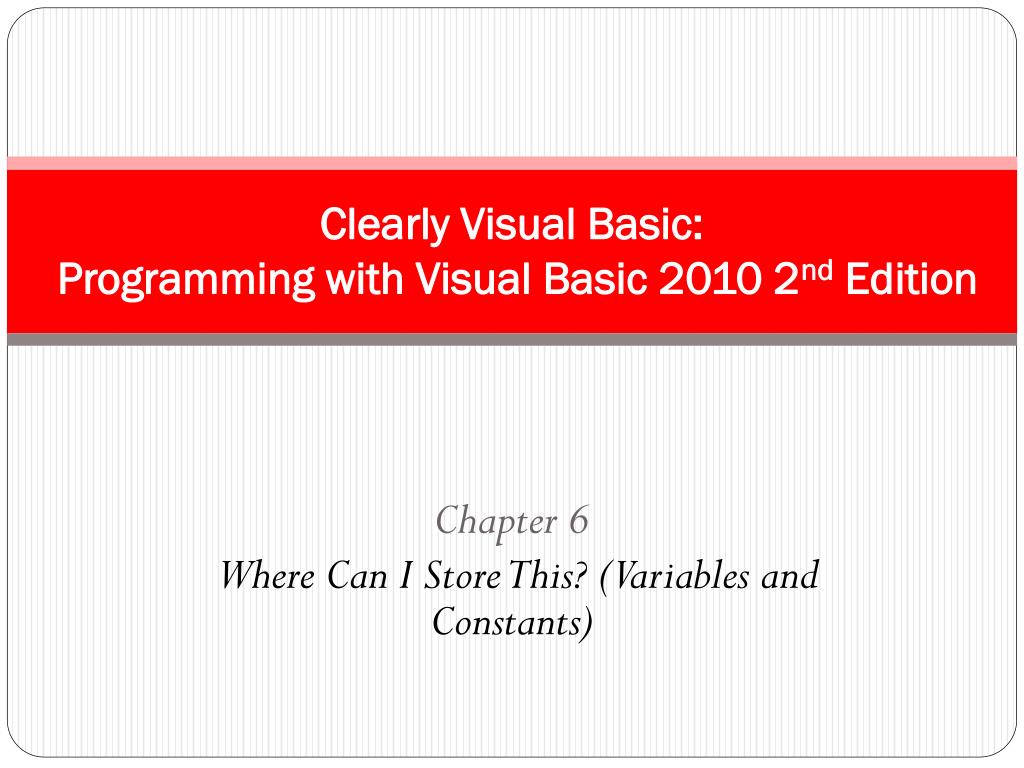 PPT - Clearly Visual Basic: Programming with Visual Basic 2010 2 nd ...
