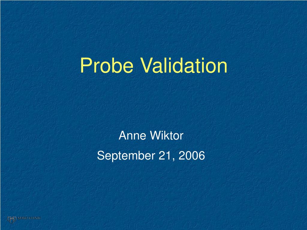 PPT - Probe Validation PowerPoint Presentation, free download - ID:5340034