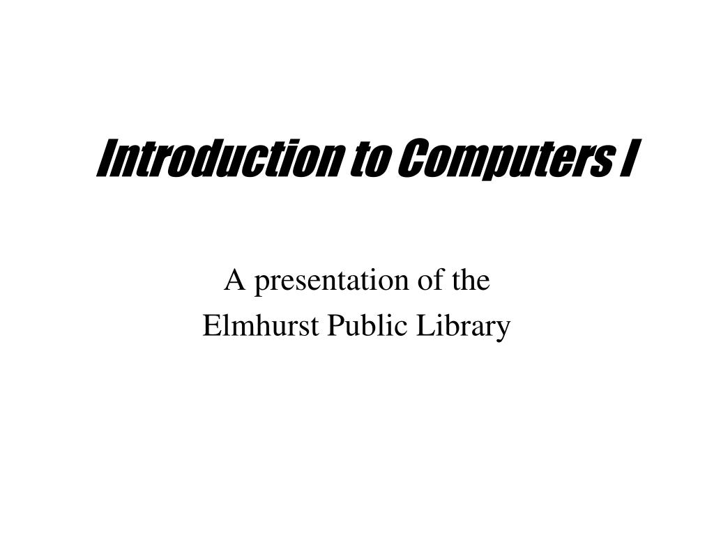 PPT - Introduction to Computers I PowerPoint Presentation, free ...