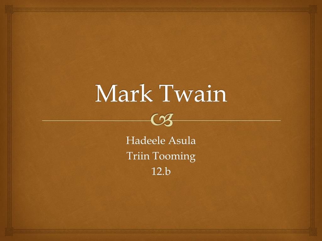 PPT - Mark Twain PowerPoint Presentation, free download - ID:5340647