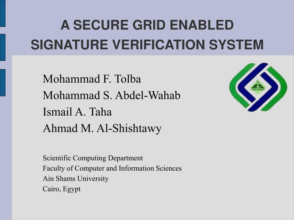 PPT - A SECURE GRID ENABLED SIGNATURE VERIFICATION SYSTEM PowerPoint ...