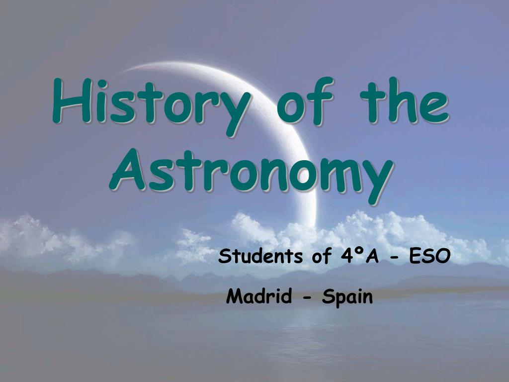 PPT - History of the Astronomy PowerPoint Presentation, free download ...