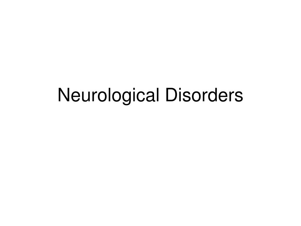 PPT - Neurological Disorders PowerPoint Presentation, free download ...