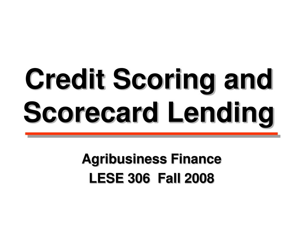 PPT - Credit Scoring and Scorecard Lending PowerPoint Presentation ...