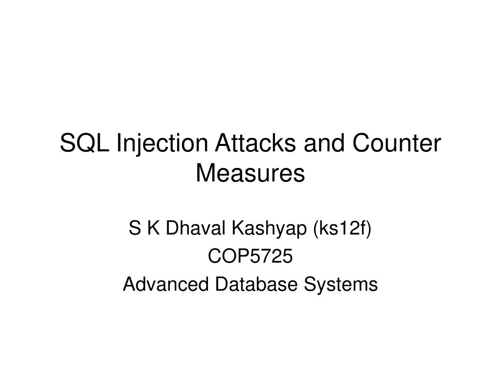PPT - SQL Injection Attacks and Counter Measures PowerPoint ...