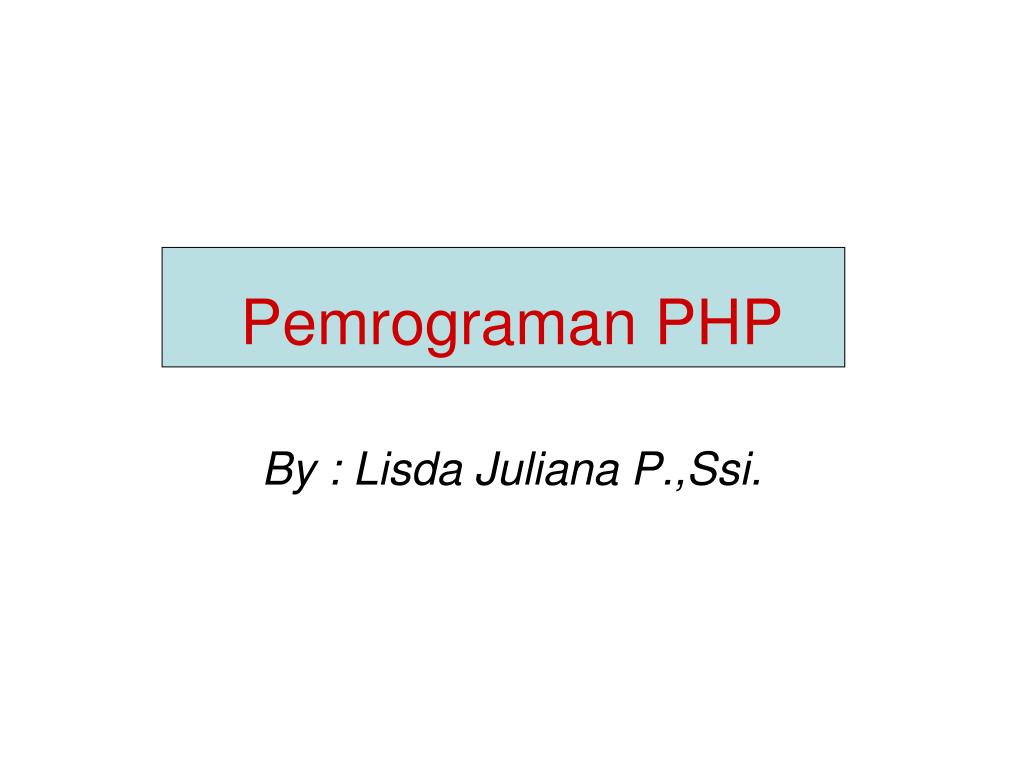 PPT - Pemrograman PHP PowerPoint Presentation, free download - ID:5344915