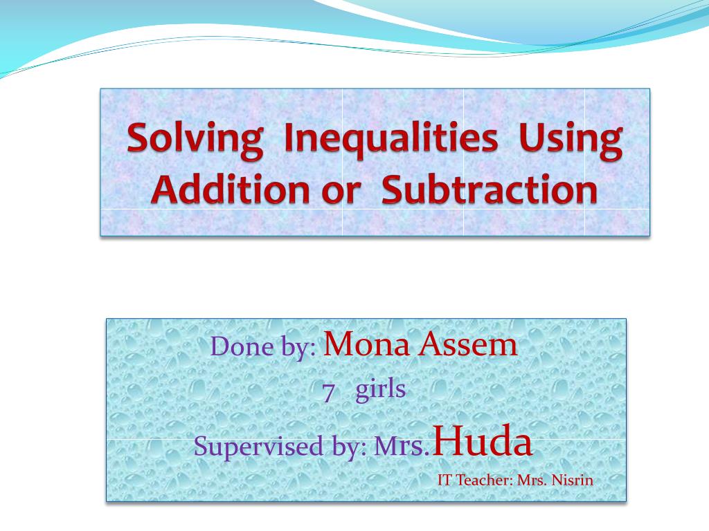 PPT - Solving Inequalities Using Addition or Subtraction PowerPoint ...