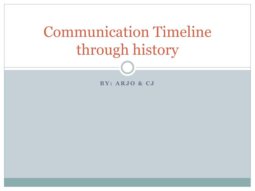 PPT - Communication Timeline through history PowerPoint Presentation ...