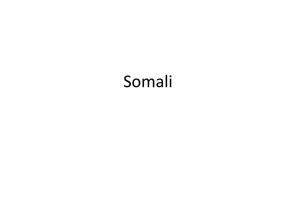 PPT - Somali PowerPoint Presentation, free download - ID:5345985