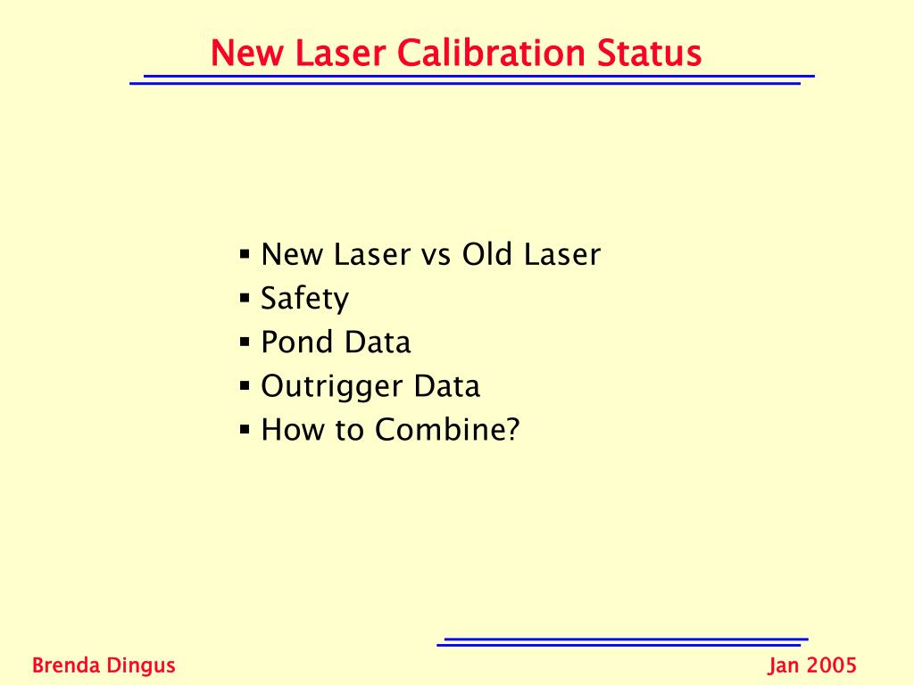 PPT - New Laser Calibration Status PowerPoint Presentation, free ...