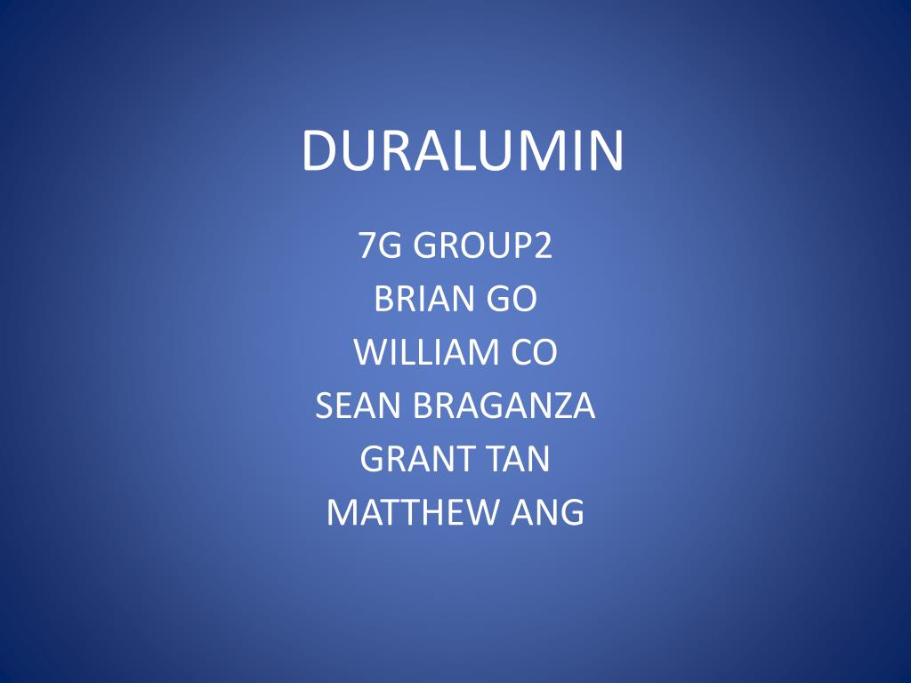 PPT - DURALUMIN PowerPoint Presentation, free download - ID:5346903