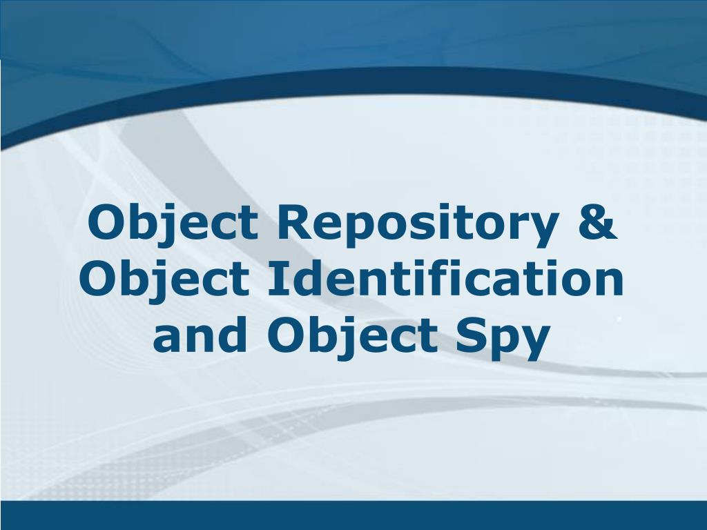 PPT - Object Repository Lesson PowerPoint Presentation, free download ...