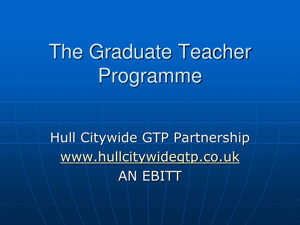 PPT - The Graduate Teacher Programme PowerPoint Presentation, free ...
