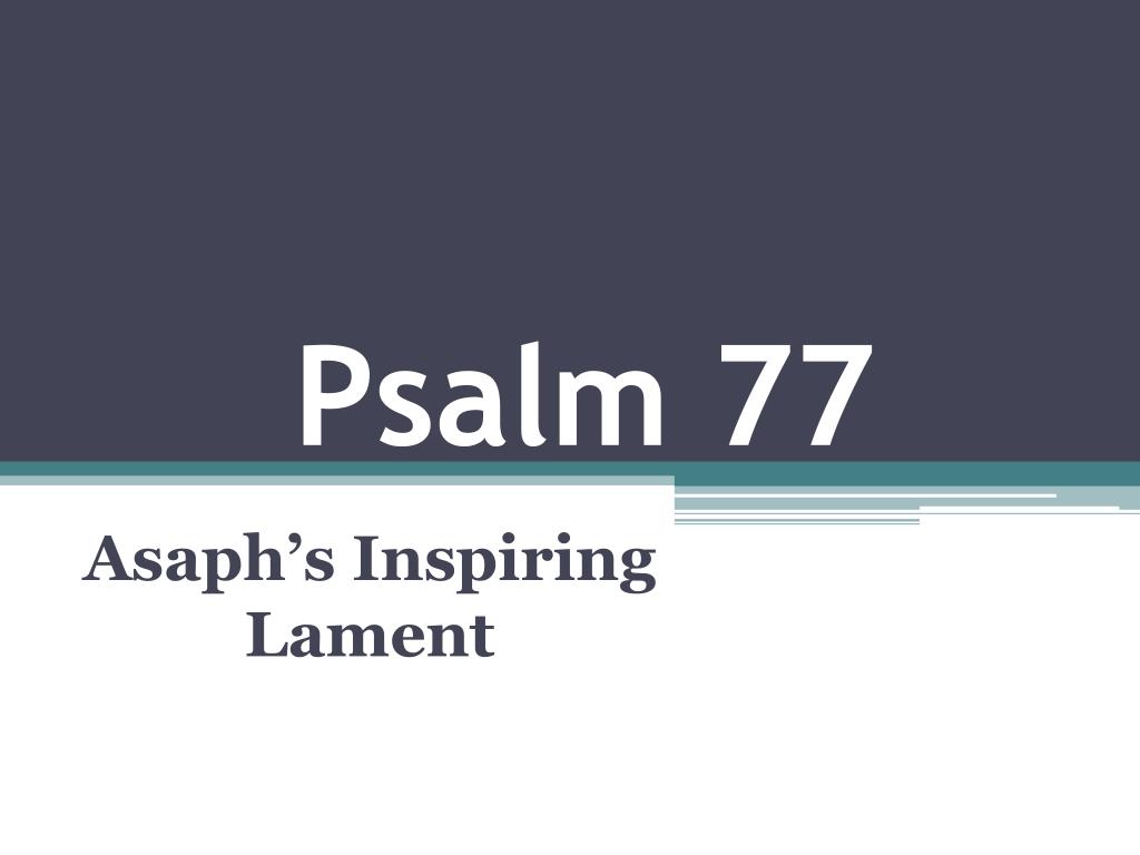 PPT - Psalm 77 PowerPoint Presentation, free download - ID:5347299