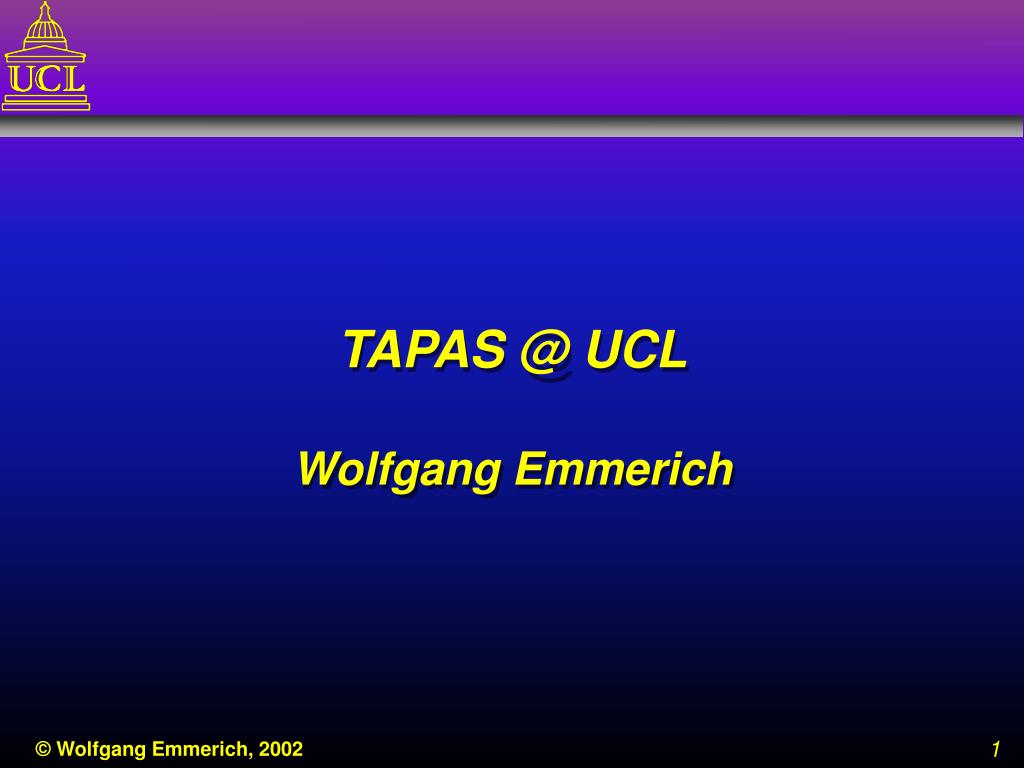PPT - TAPAS @ UCL PowerPoint Presentation, free download - ID:5347555