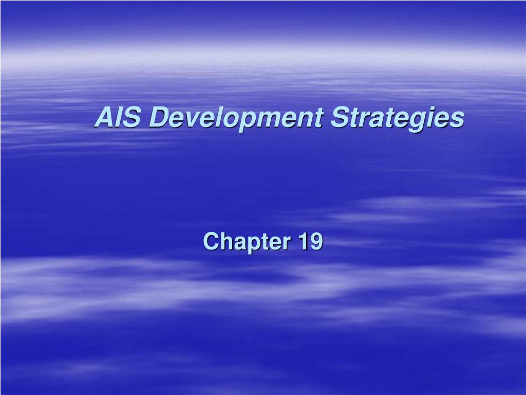 PPT - AIS Development Strategies PowerPoint Presentation, free download ...