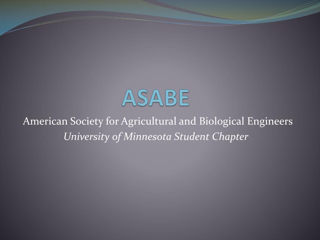 PPT - ASABE PowerPoint Presentation, free download - ID:5347734